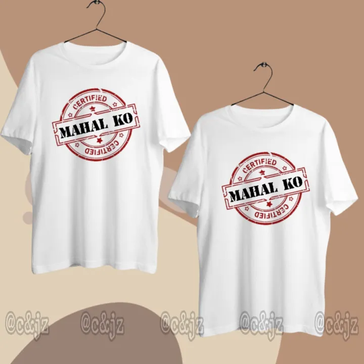 Certified Mahal Ko Couple T-Shirt For Unisex Subli Print | Lazada PH