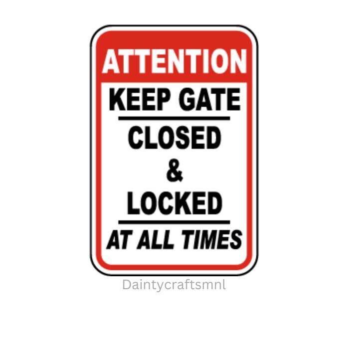 ATTENTION KEEP GATE CLOSED SIGNAGE (A4)SIZE | Lazada PH