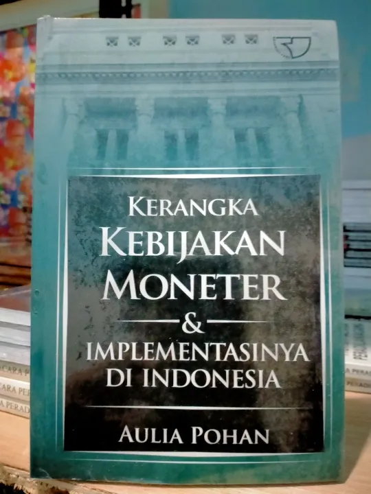 Kerangka Kebijakan Moneter dan Implementasinya di Indonesia - Aulia ...