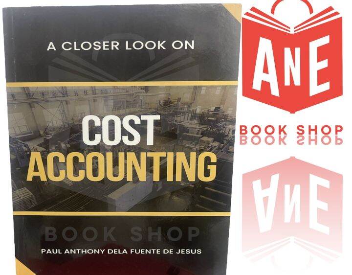 AUTHENTIC 2023 Edition - A Closer Look on Cost Accounting by Paul ...