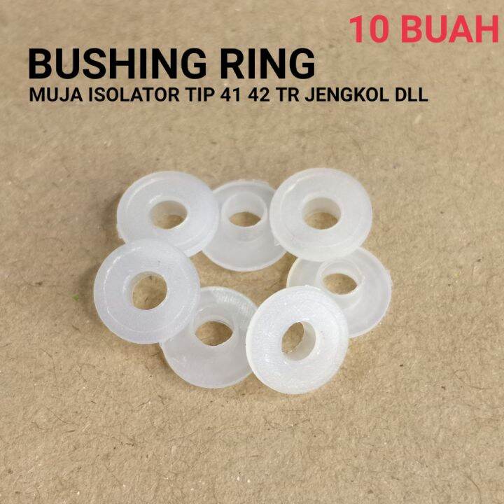 ( 10 BUAH ) PLASTIK NYLON BUSHING RING ISOLATOR TIP 41 42 DAN TRANSISTOR JENGKOL KANCING BUSHING ...