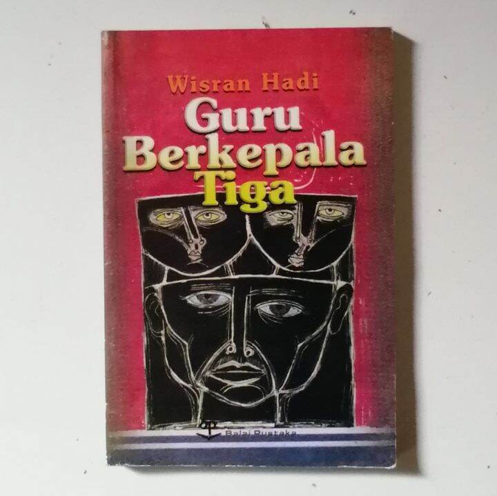 Guru Berkepala Tiga - Wisran Hadi | Lazada Indonesia