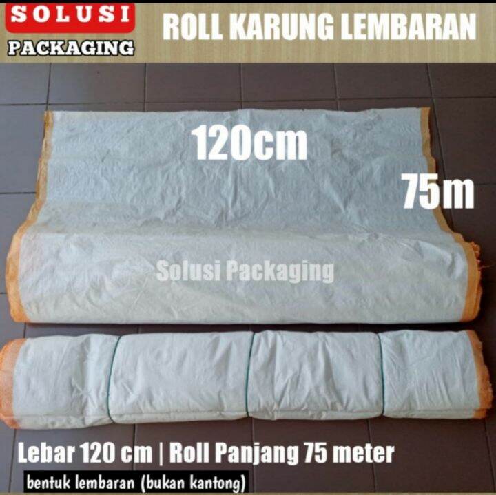 KARUNG LEMBARAN ROLL 120 CM 75 M PLASTIK PACKING KARUNG PAKET BAGOR ...