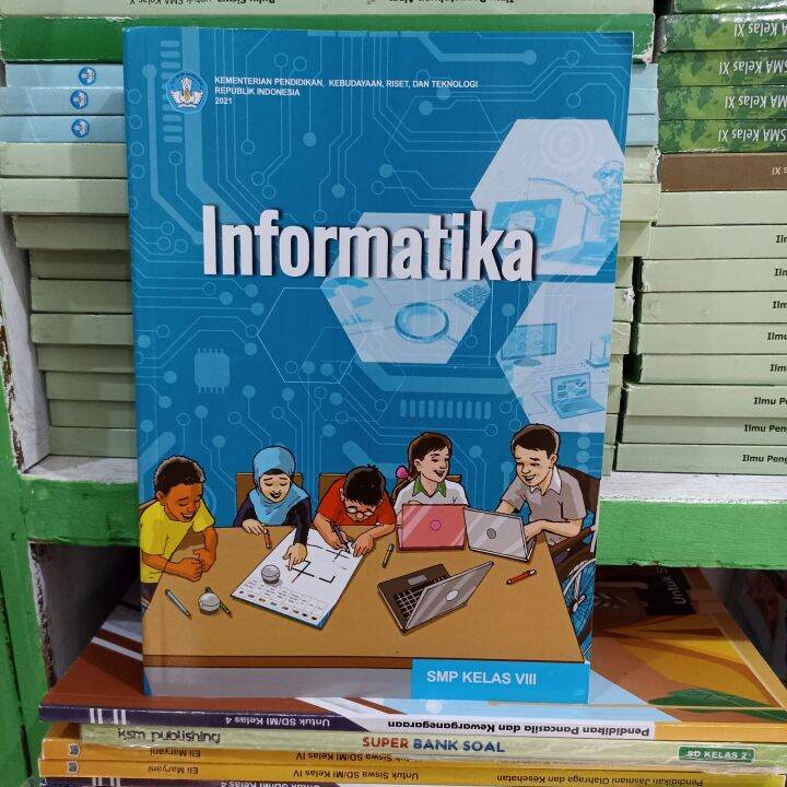 Buku Informatika SMP Kelas VIII.8 Kurikulum Merdeka Diknas | Lazada Indonesia