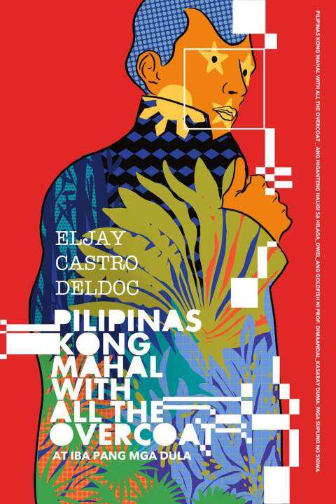 Pilipinas kong Mahal with All the Overcoat | Eljay Castro Deldoc ...