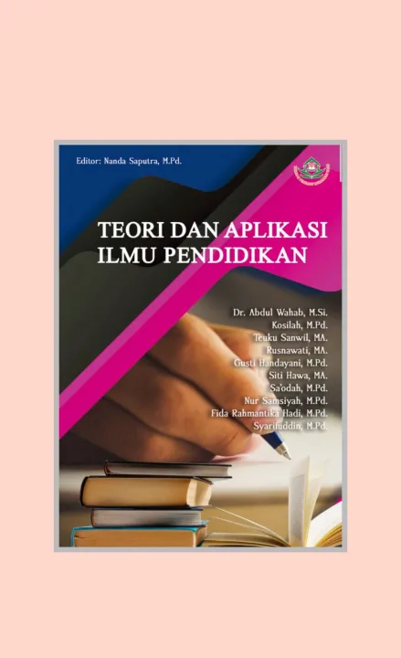 BUKU TEORI DAN APLIKASI ILMU PENDIDIKAN NANDA SAPUTRA | Lazada Indonesia