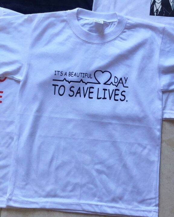 It’s A Beautiful Day To Save Lives Shirt | Lazada PH