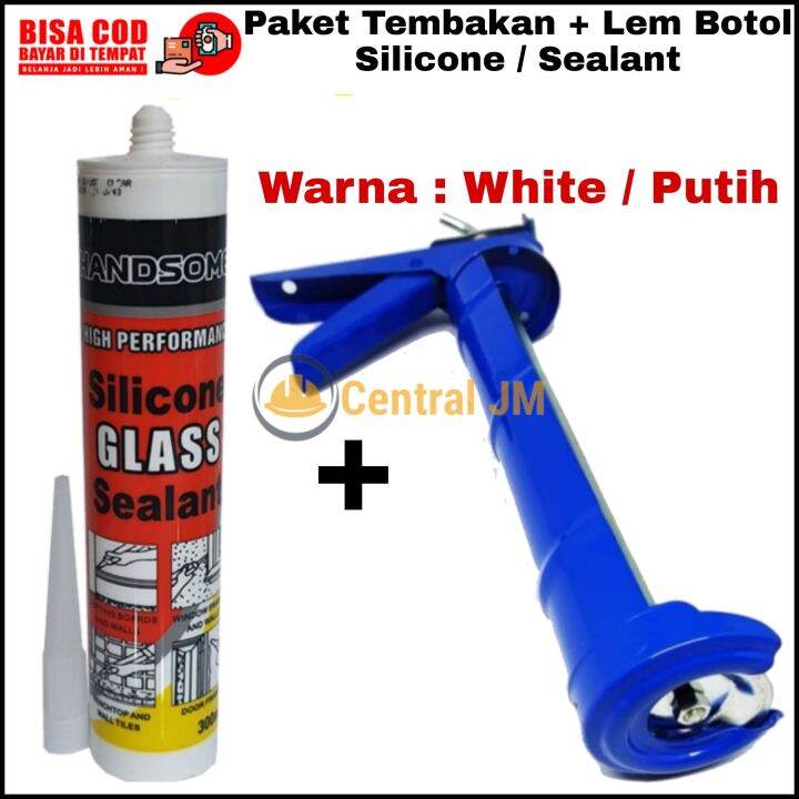 Paket 2 IN 1 [ Tembakan + Lem Botol Putih ] WHITE Gun Silicone Sealant ...