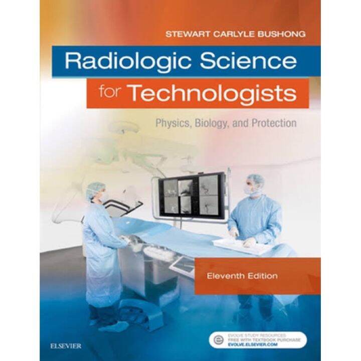 Radiologic Science for Technologists 11th Edition Stewart Bushong ...