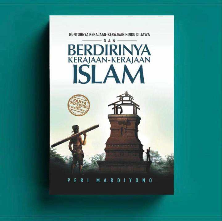 Runtuhnya Kerajaan-kerajaan Hindu di Jawa dan Berdirinya Kerajaan-kerajaan Islam | Lazada Indonesia