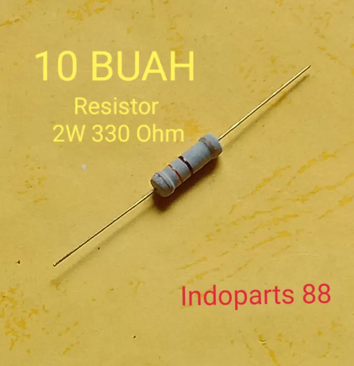 (10 Buah) RESISTOR 2 WATT 330 OHM RESISTOR 2 W 330 OHM RESISTOR 2W 330 Ohm resistor 2w 330 ohm ...