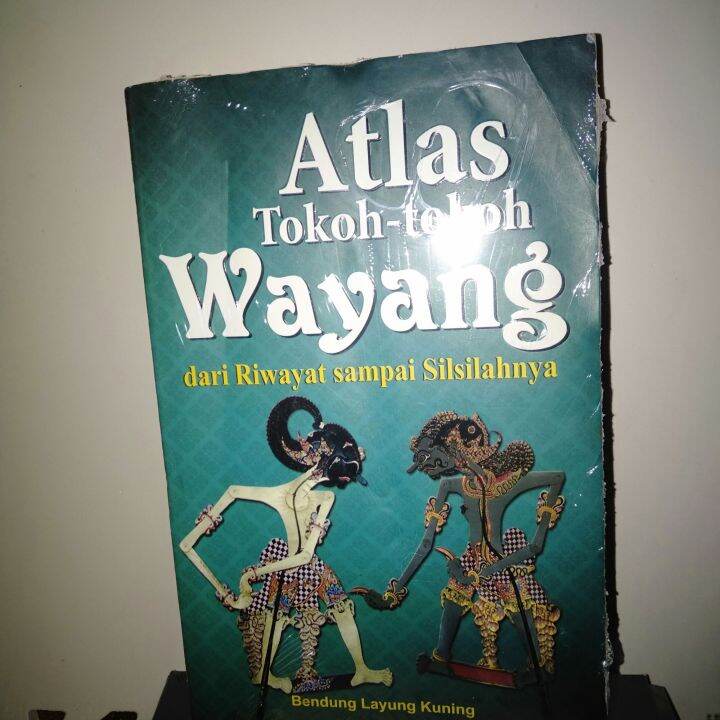 ATLAS TOKOH-TOKOH WAYANG dari Riwayat sampai Silsilahnya (Bendung ...