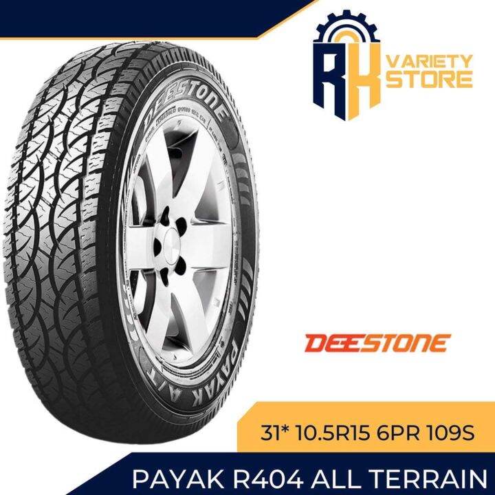 DEESTONE THAILAND 31*10.5 R15 6PR 109S PAYAK R404 ALL TERRAIN TIRE ...