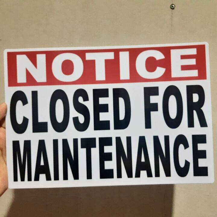 NOTICE SIGNAGE CLOSED FOR MAINTENANCE PVC TYPE OR PLASTIC LAMINATED ...