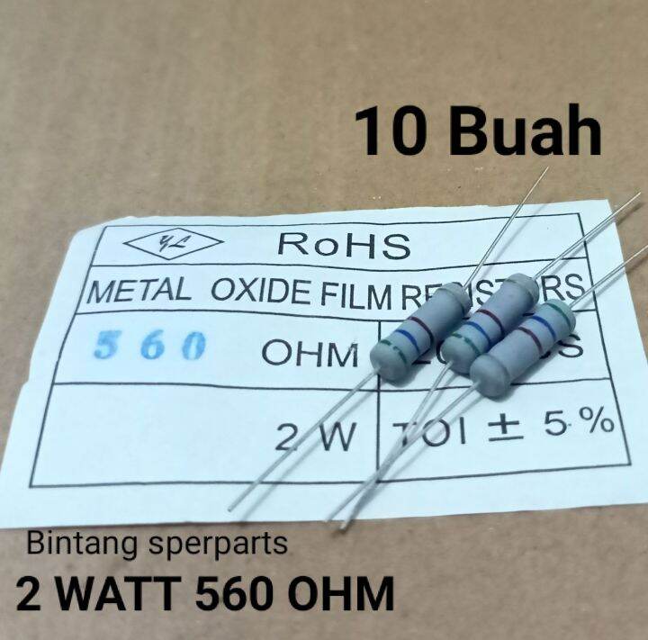 (10 BUAH ) RESISTOR 2WATT 560 OHM RESISTOR 2W 560 OHM REISTOR 2 WATT 560 OHM | Lazada Indonesia