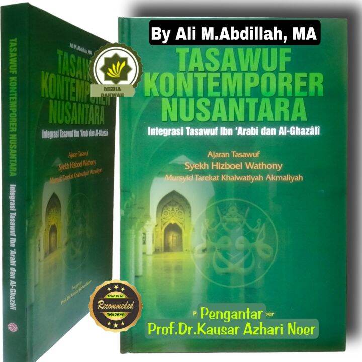 Buku TASAWUF KONTEMPORER NUSANTARA Integrasi TASAWWUF Ibn 'Arabi dan Al ...