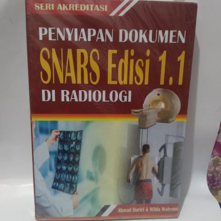SERI AKREDITASI PENYIAPAN DOKUMEN SNARS EDISI 1.1 DI RADIOLOGI | Lazada Indonesia