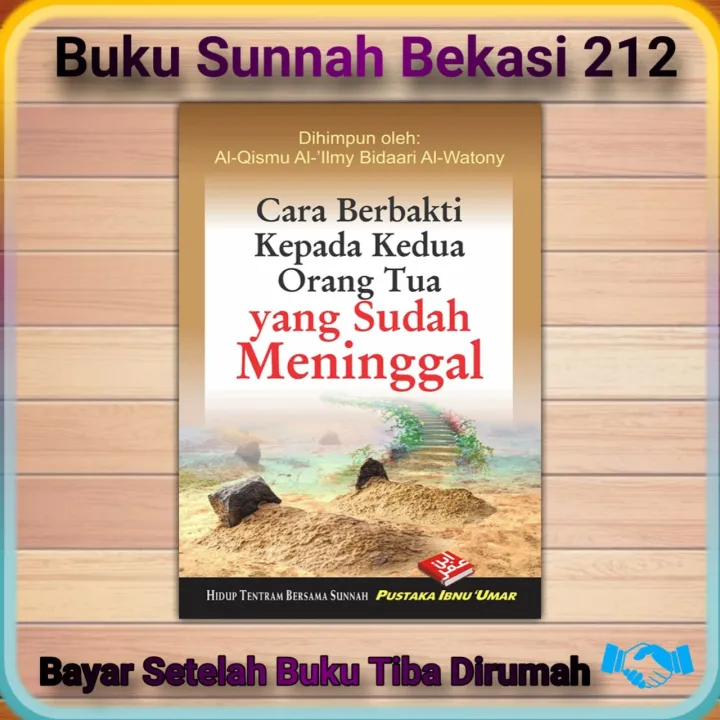BUKU SAKU – CARA BERBAKTI KEPADA KEDUA ORANG TUA YANG SUDAH MENINGGAL ... BUKU SAKU – CARA BERBAKTI KEPADA KEDUA ORANG TUA YANG SUDAH MENINGGAL ...