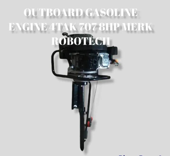 MESIN PERAHU /MESIN OUTBOARD 4TAK 8HP RH707 ROBOTECH | Lazada Indonesia