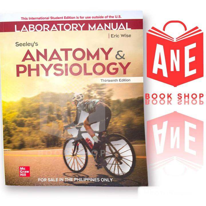 AUTHENTIC Thirteenth (13th) ed - Seeley's Anatomy&Physiology Laboratory Manual by Eric Wise ...