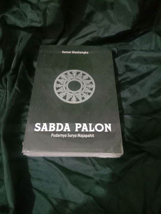 Buku Sabda Palon : Pudarnya Surya Majapahit - Damar Shashangka | Lazada ...