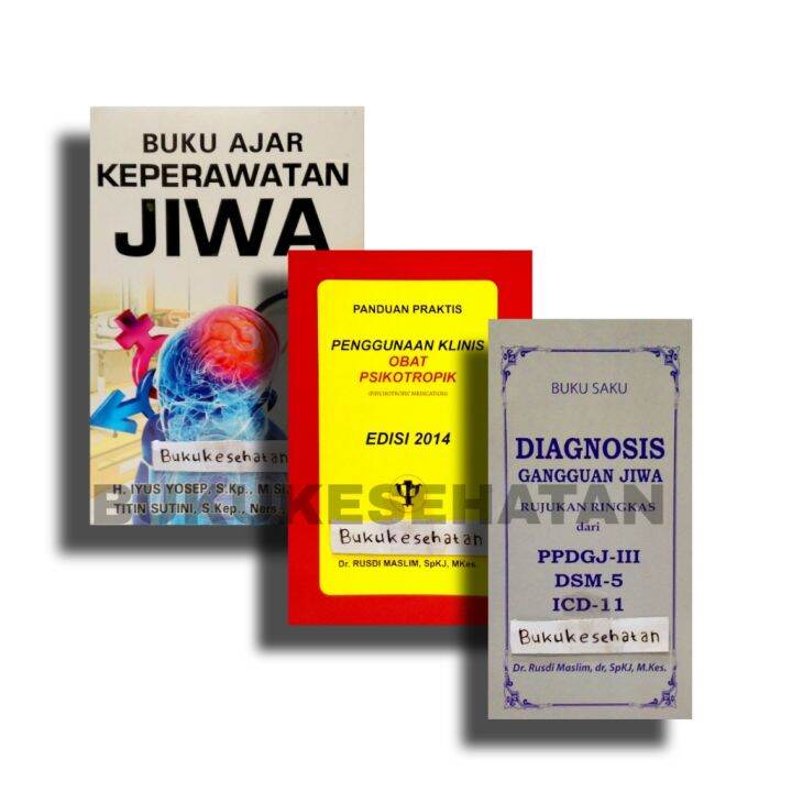 Paket 3 BUKU ASUHAN KEPERAWATAN JIWA H.YOSEP , PANDUAN PENGGUNAAN OBAT PSIKOTROPIKA, BUKU SAKU ...