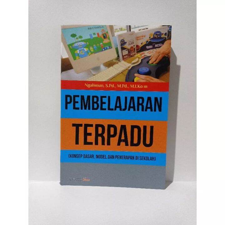 Pembelajaran Terpadu (Konsep Dasar, Model dan Penerapan di Sekolah ...