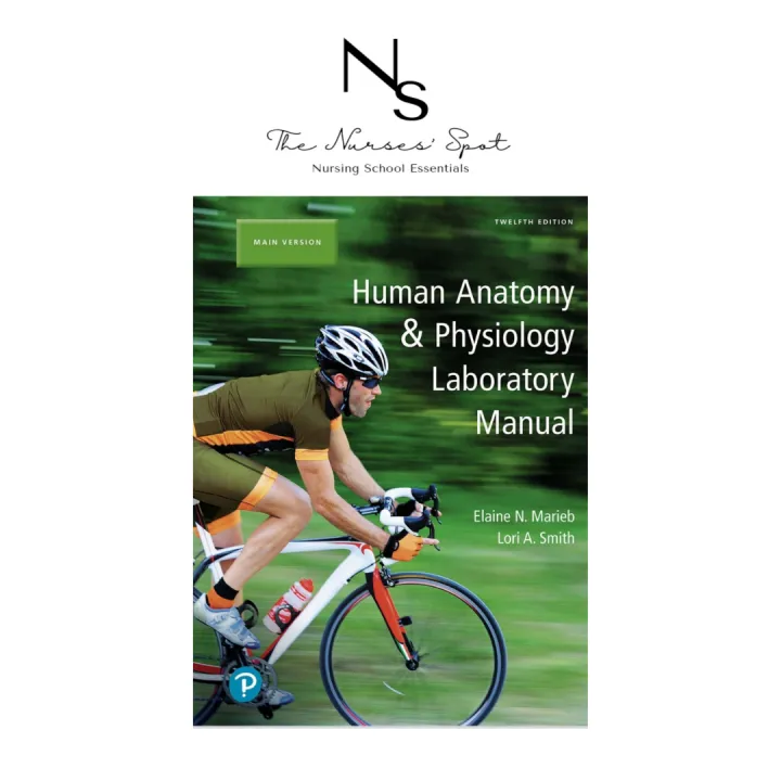 Human Anatomy & Physiology Laboratory Manual 12th Edition (MAIN VERSION ...