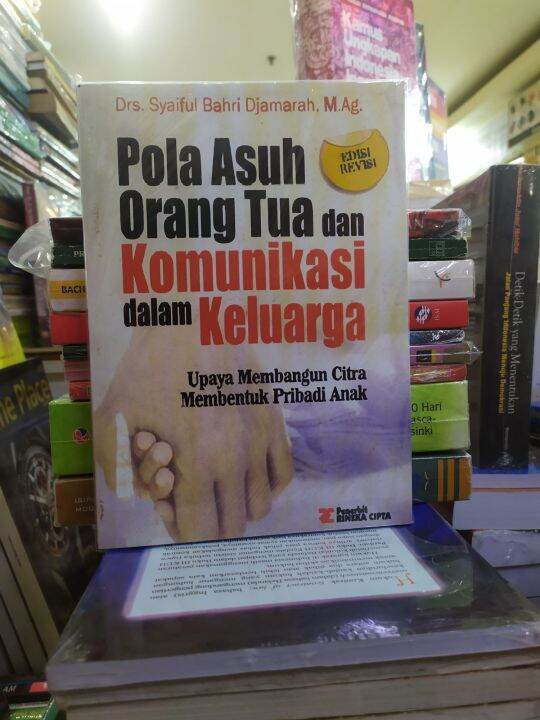 pola asuh dan komunikasi dalam keluarga Drs Syaiful Bahri djamarah ...