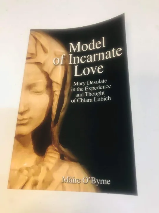 Model of Incarnate Love - Mary Desolate in the Experience and Thought ...
