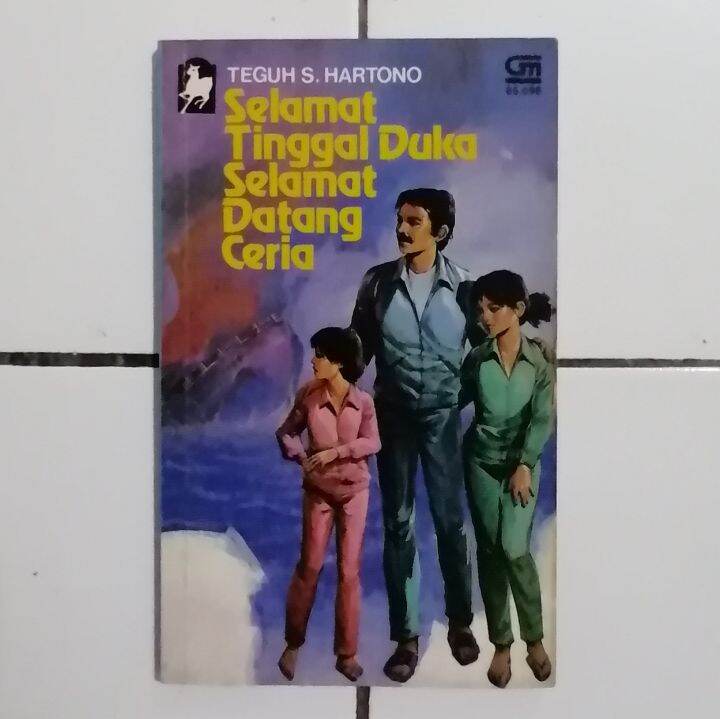 Selamat Tinggal Duka Selamat Datang Ceria - Teguh S Hartono | Lazada Indonesia