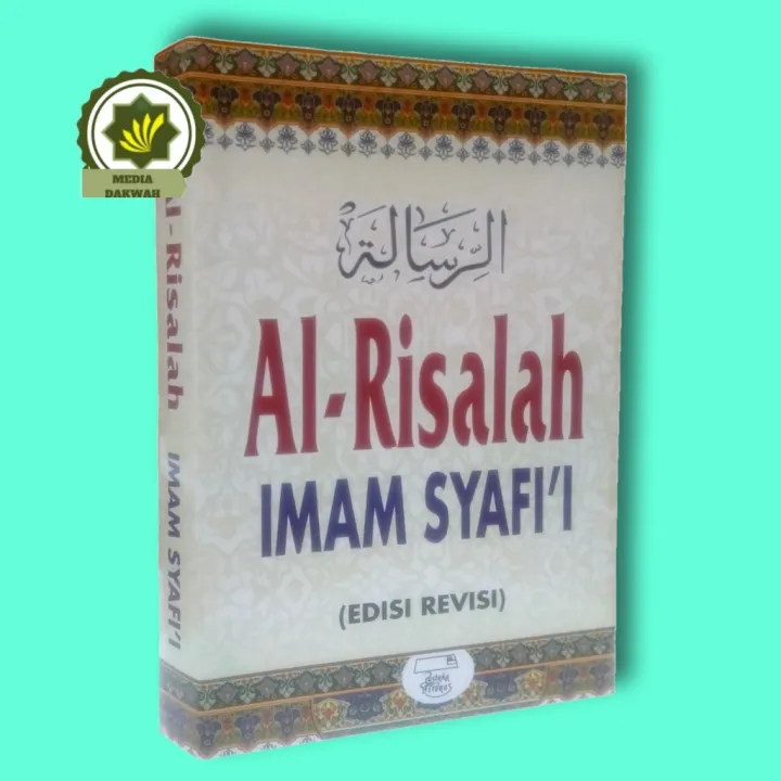 Buku AL-RISALAH IMAM SYAFI'I - AR-RISALAH Arrisalah Lil Imam Asy-Syafi ...