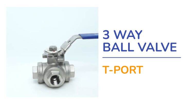 Stainless Steel SS316 3 Way T Port Ball Valve, 1/4” to 2” Quarter Turn ...