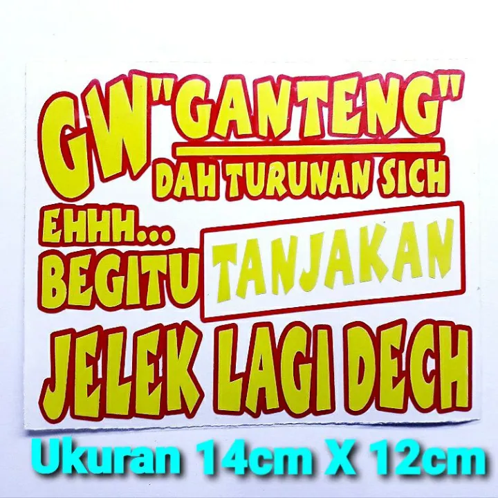 Cutting Sticker Gw Ganteng 2 Warna 14cmX12cm (Sesuai Foto Produk ...