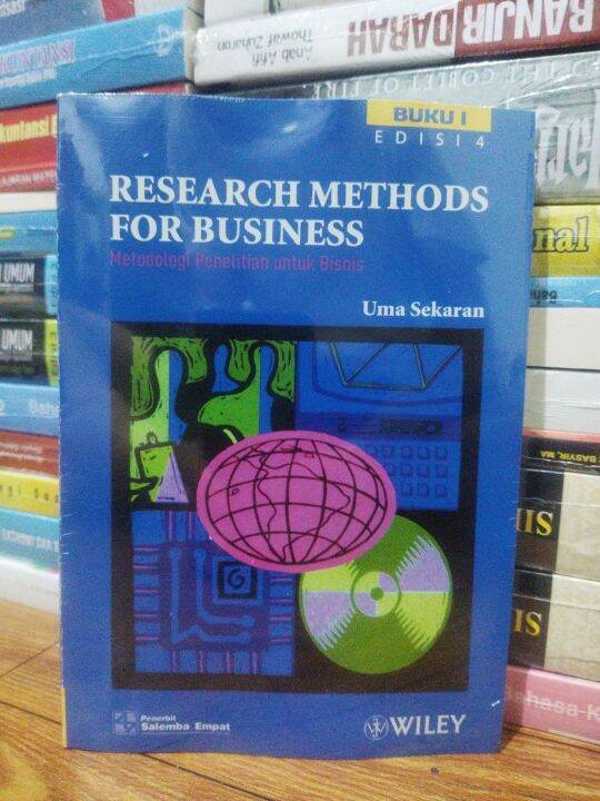 RESEARCH METHODS FOR BUSINESS (metodologi penelitian untuk bisnis) EDISI 4 BUKU 1 - UMA SEKARAN ...