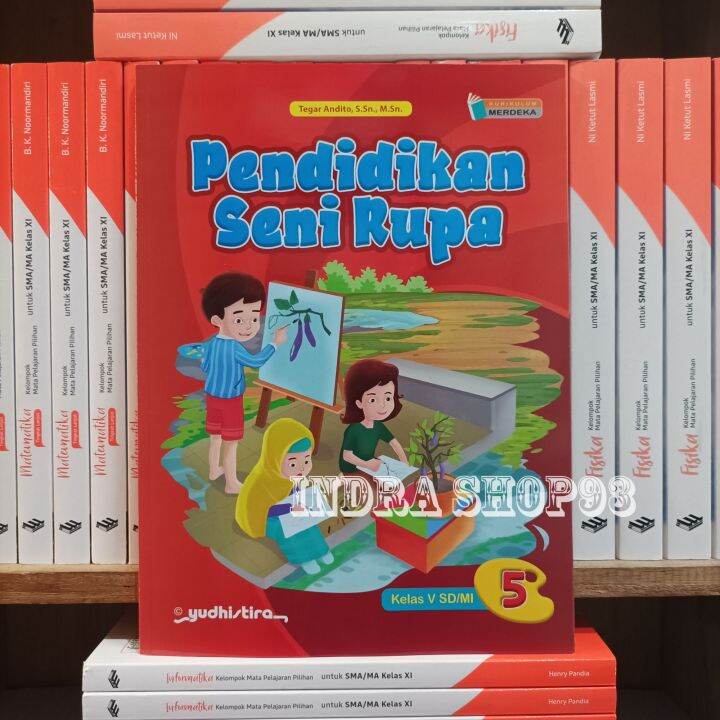 Buku Pendidikan Seni Rupa Kelas 5 SD/Mi Yudhistira Kurikulum Merdeka | Lazada Indonesia