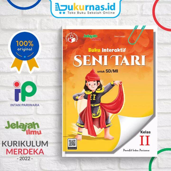 Buku Interaktif Seni Tari Kelas II, 2 SD Kurikulum Merdeka Tahun 2023 Intan Pariwara | Lazada ...