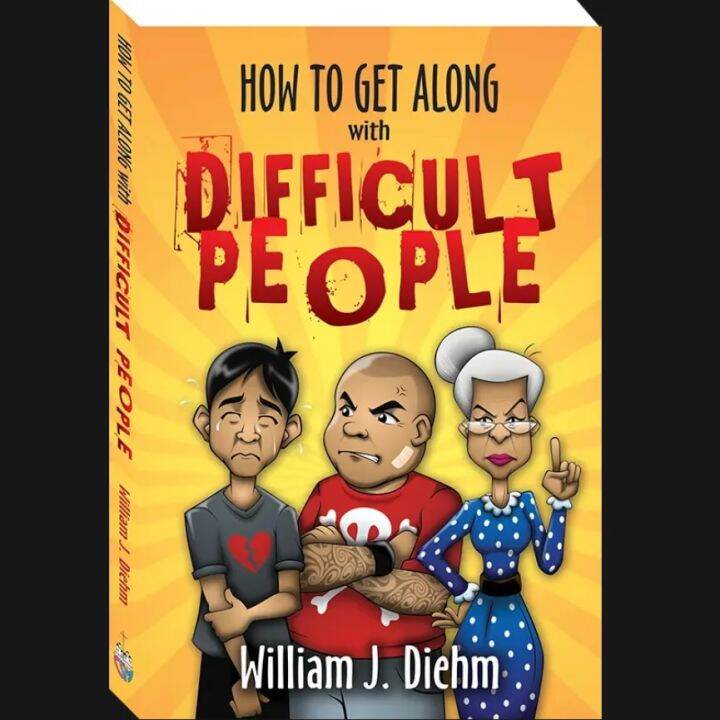 How to Get Along with Difficult People by William Diehm | Lazada PH