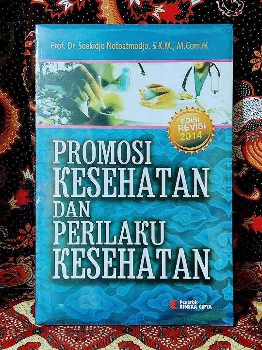 buku promosi kesehatan dan perilaku kesehatan karangan prof.Dr.soekidjo notoatmodjo | Lazada ...