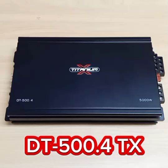 เพาเวอร์แอมป์ DT-500.4 TITANIUM-X CLASS AB 4CH คาปา4ลูก เครื่องเสียงรถยนต์ แอมป์ขับกลางแหลมรวม ...