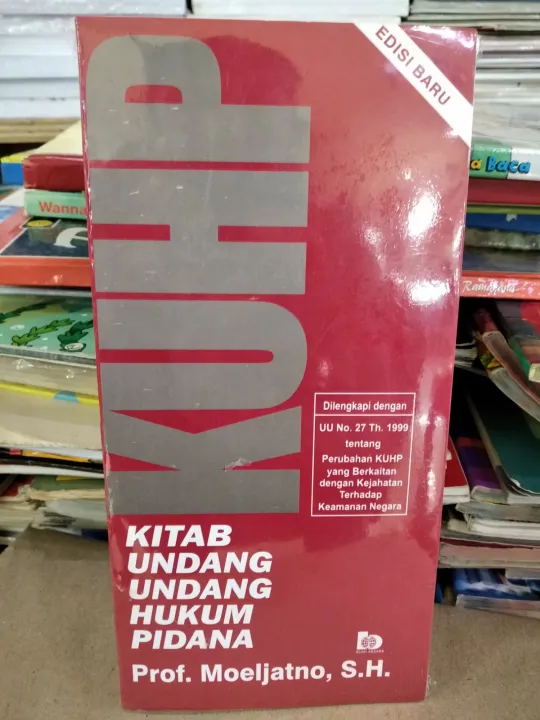 BUKU KUHP KITAB UNDANG UNDANG HUKUM PIDANA BY PROF MOELJATNO S. H | Lazada Indonesia