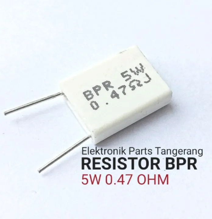 RESISTOR BPR 5 WATT 0.47 OHM RESISTOR BPR 5W 0.47 OHM RESISTOR BPR 0.47OHM 5WATT RESISTOR 5WATT ...