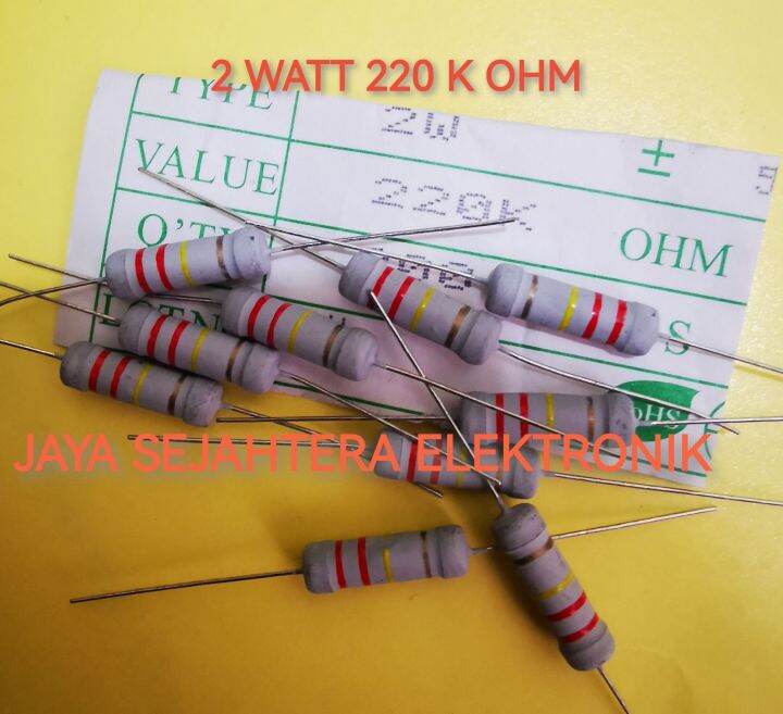 RESISTOR 2 WATT 220 K OHM ISI 10 PCS | Lazada Indonesia