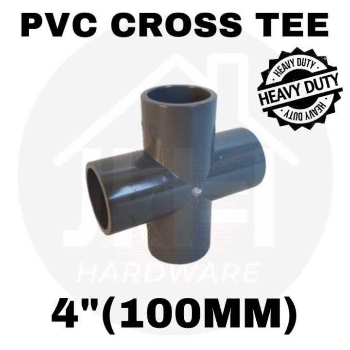 (HEAVY DUTY) 4" (100MM) PVC CROSS TEE | Lazada