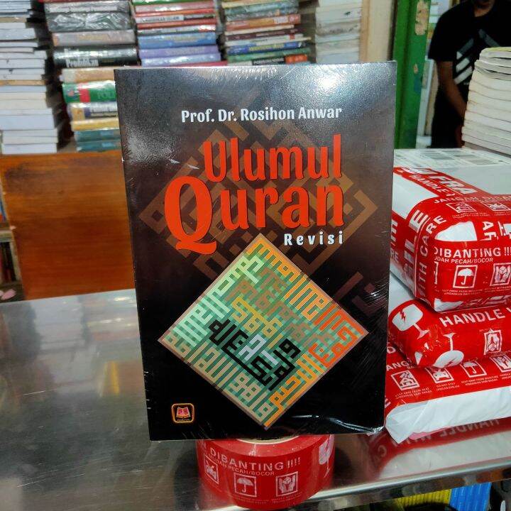 Buku Ulum Al Quran Untuk UIN, STAIN, dan PTAIS . Studi ilmu ilmu Al ...