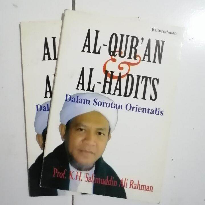 Al-Qur'an & Al-Hadits dalam Sorotan Orientalis - Salimuddin Ali Rahman ...