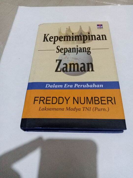 Buku Freddy Numberi - Kepemimpinan sepanjang Zaman Dalam Era perubahan ...