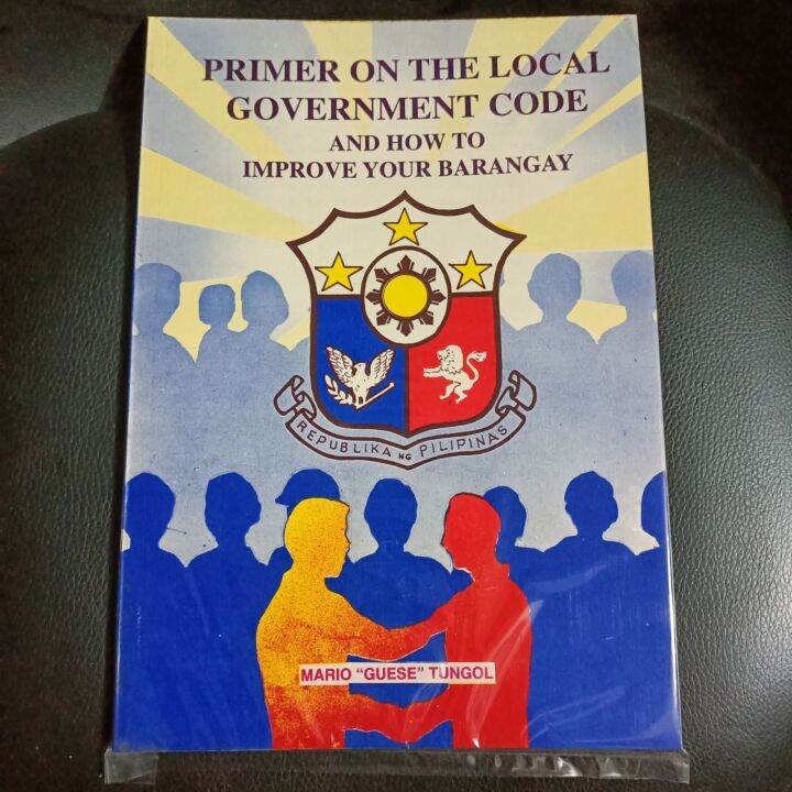 Primer sa Local Goverment Code at Kung Paano Mapapaunlad ang Inyong ...