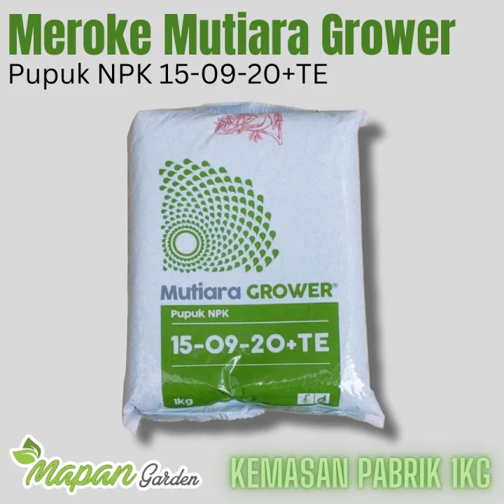 Pupuk NPK Mutiara Grower 15-09-20 TE Meroke 1000gram / 1kg / 1000 gr ...