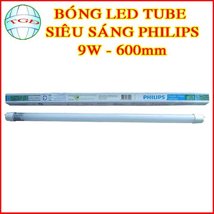 Bóng Led Tube 9W - 600mm Siêu Sáng Philips | Lazada.vn